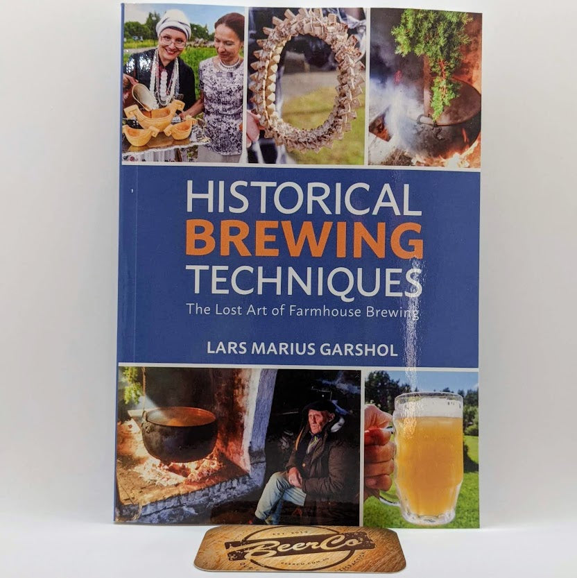 Historical Brewing Techniques: The Lost Art of Farmhouse Brewing ...